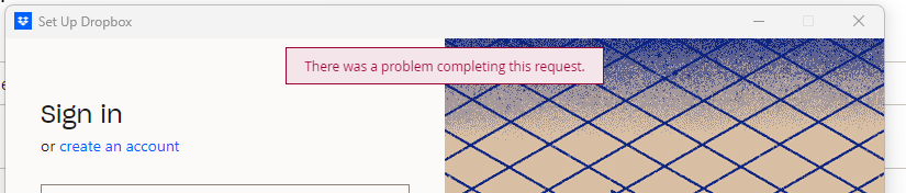 "There was a problem completing this request" on Desktop | The Dropbox ...